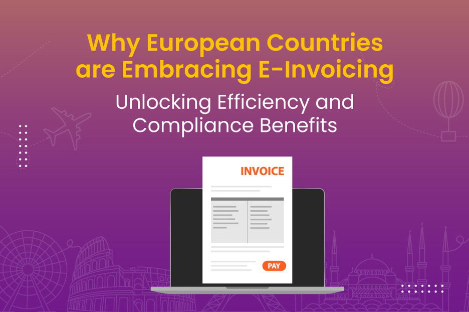 E-Invoicing: Unlocking efficiency and compliance benefits