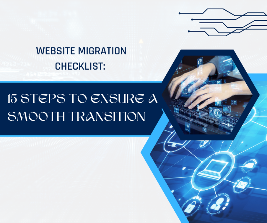 Website migration checklist: 15 steps to ensure a smooth transition